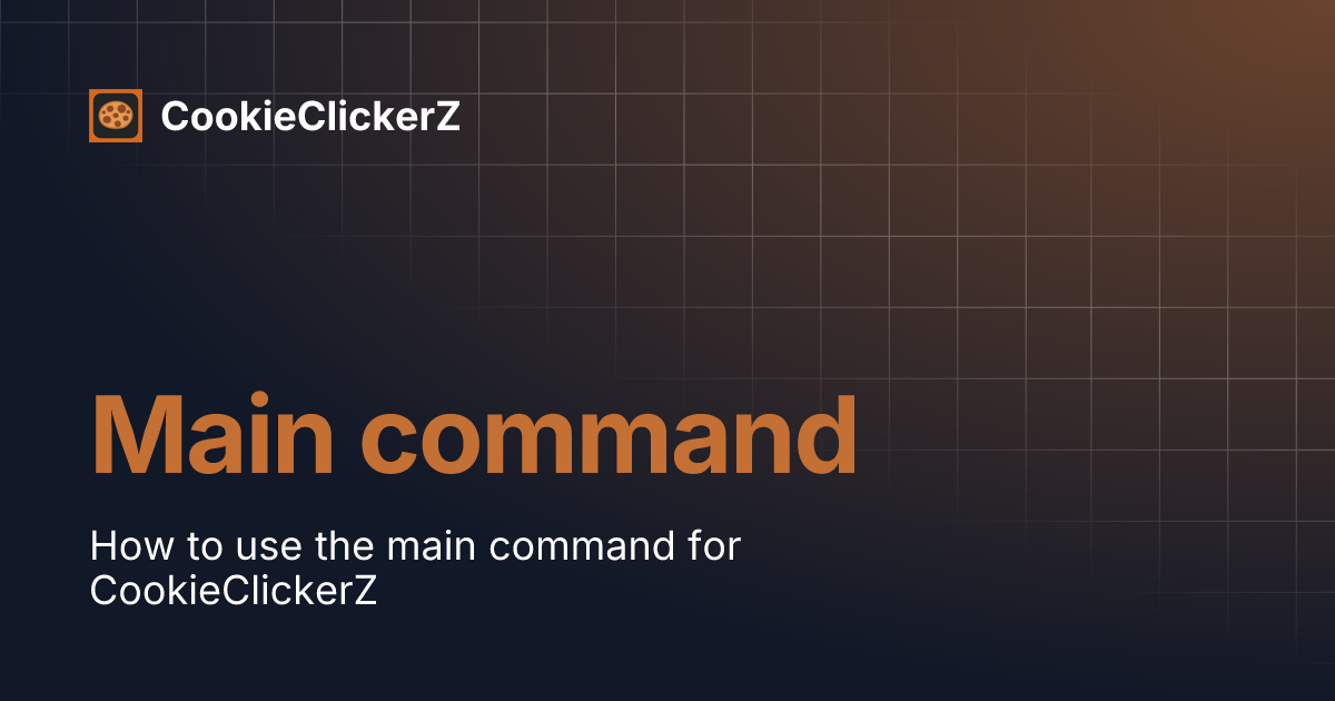 Main command | CookieClickerZ